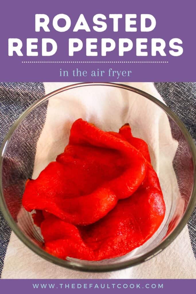 Air Fryer Roasted Red Peppers - The Default Cook
