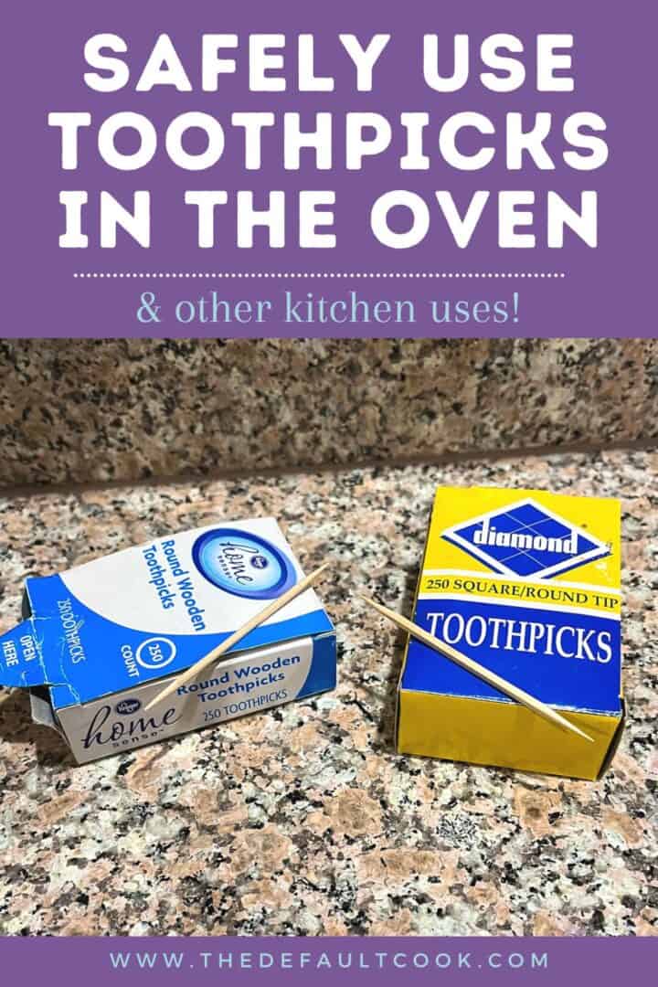 Can you put toothpicks in the oven? - The Default Cook